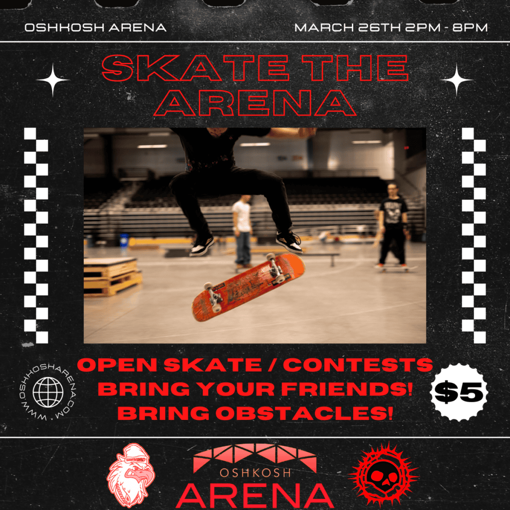 SKATE THE ARENA - Oshkosh Arena